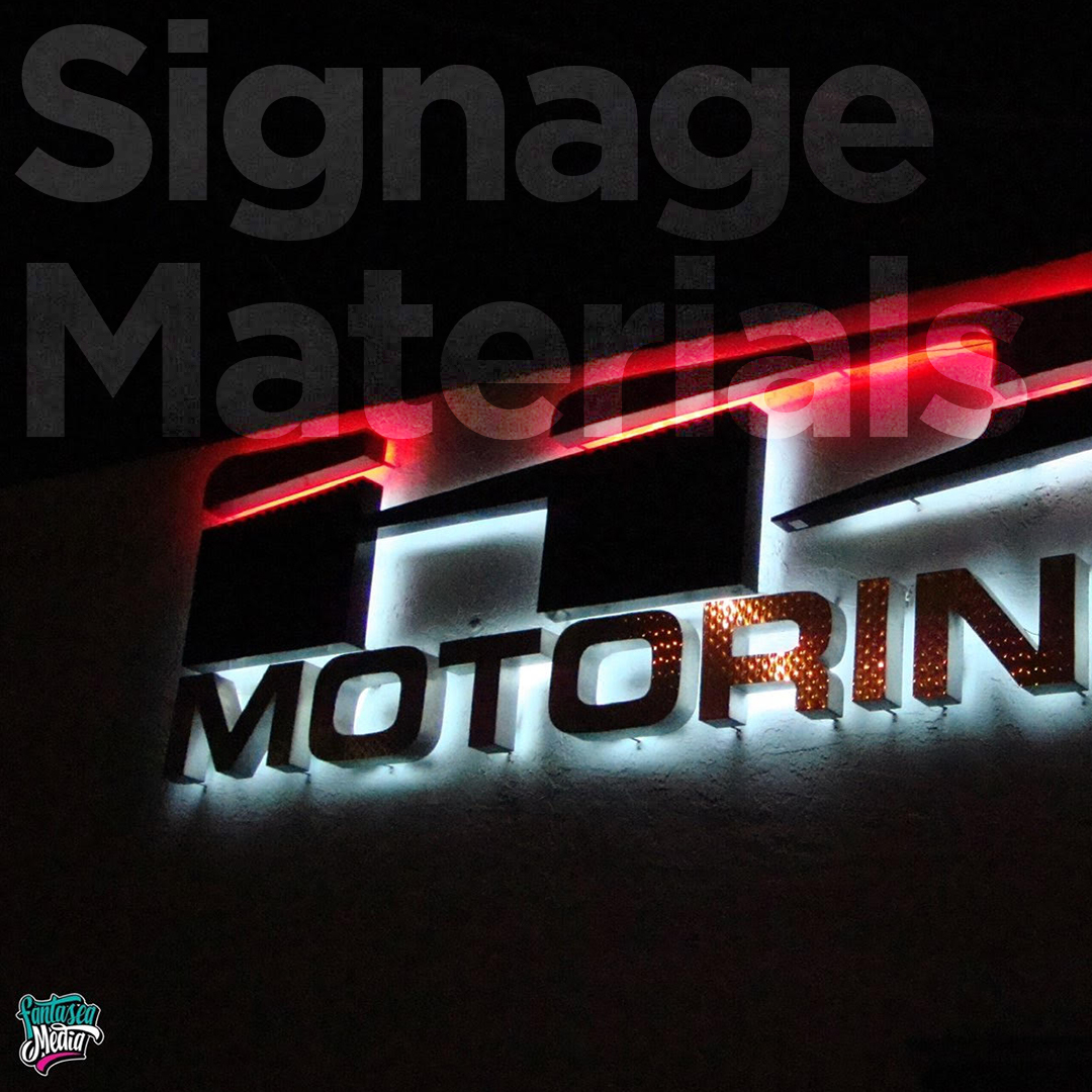 Signage Materials & Custom Signs | Fantasea Media